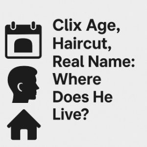 Clix Age, Haircut, Real Name: Where Does He Live? - The Stripes Blog